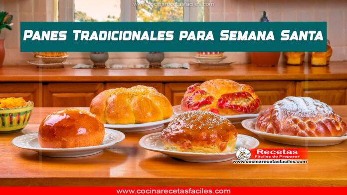 Panes Tradicionales para Semana Santa | Recetas Caseras 🥖🍞