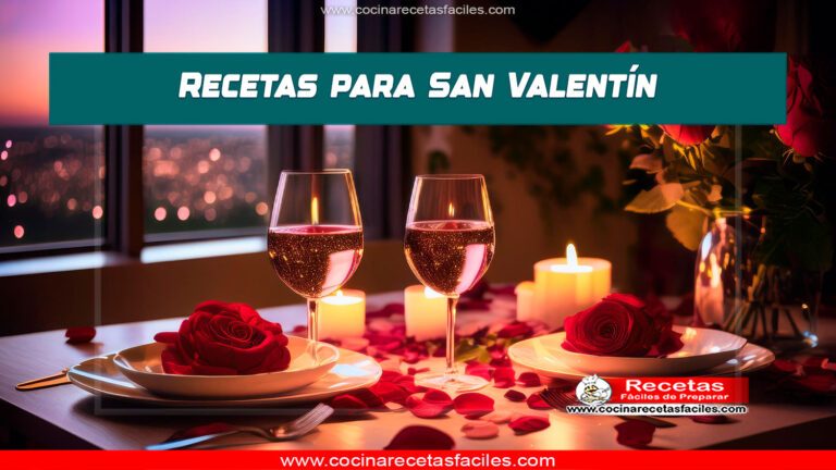 Recetas para San Valentín ️Cenas, Postres y Cócteles Románticos