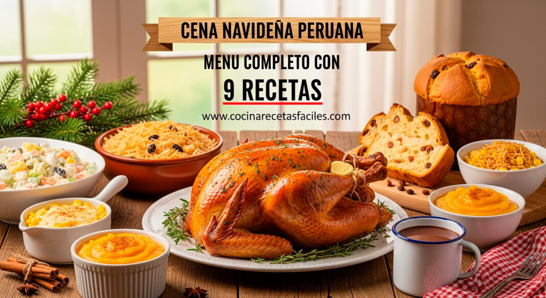 Cena Navideña Peruana Completa: Menú con 9 Recetas Deliciosas